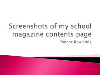 Screenshots of my school magazine contents page | PPT