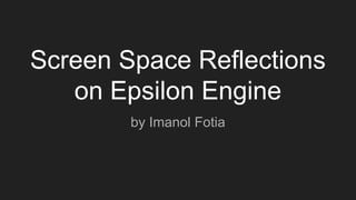 Screen space reflections on Epsilon Engine | PPT
