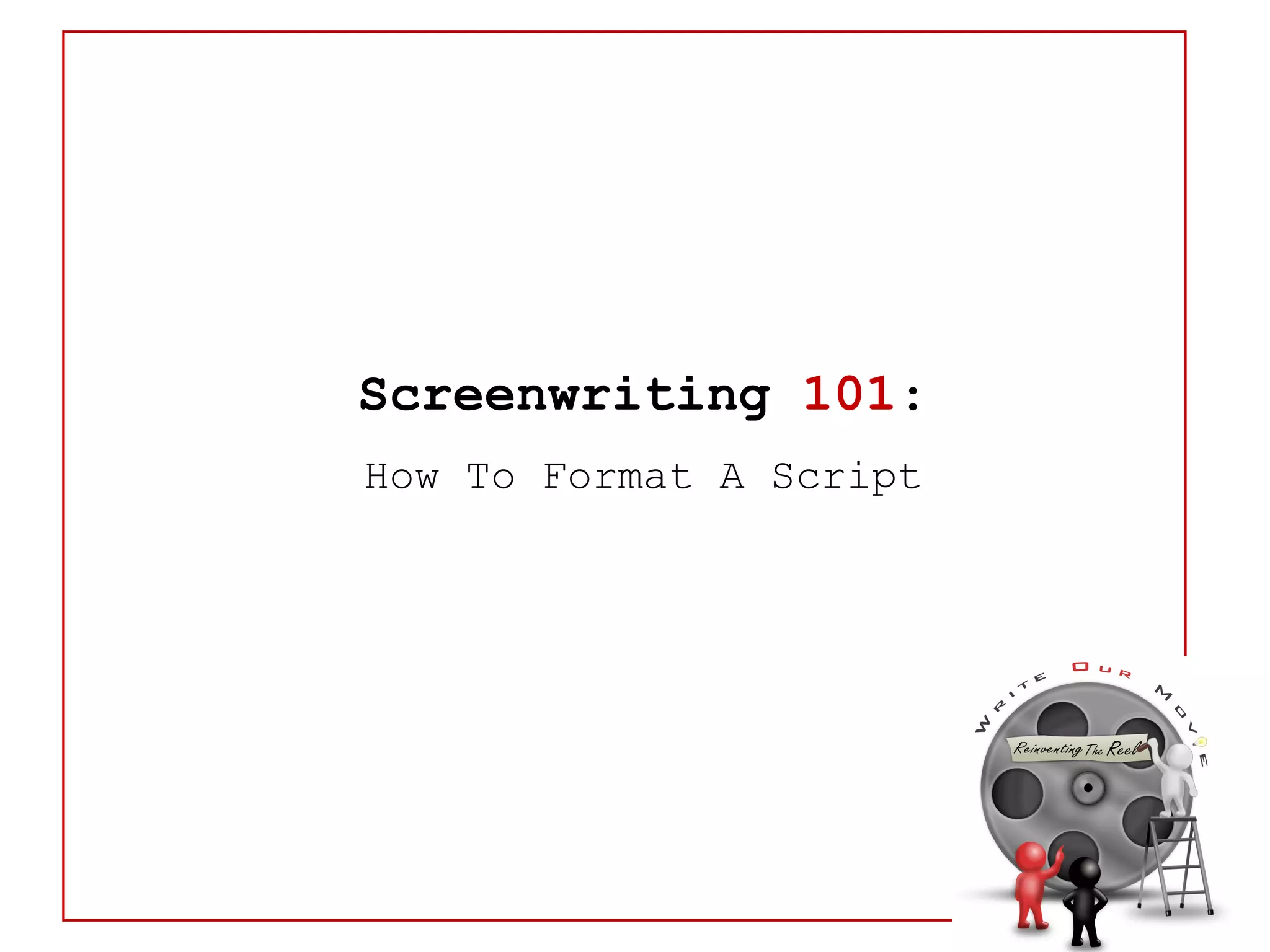 Screenwriting 101 | PPT