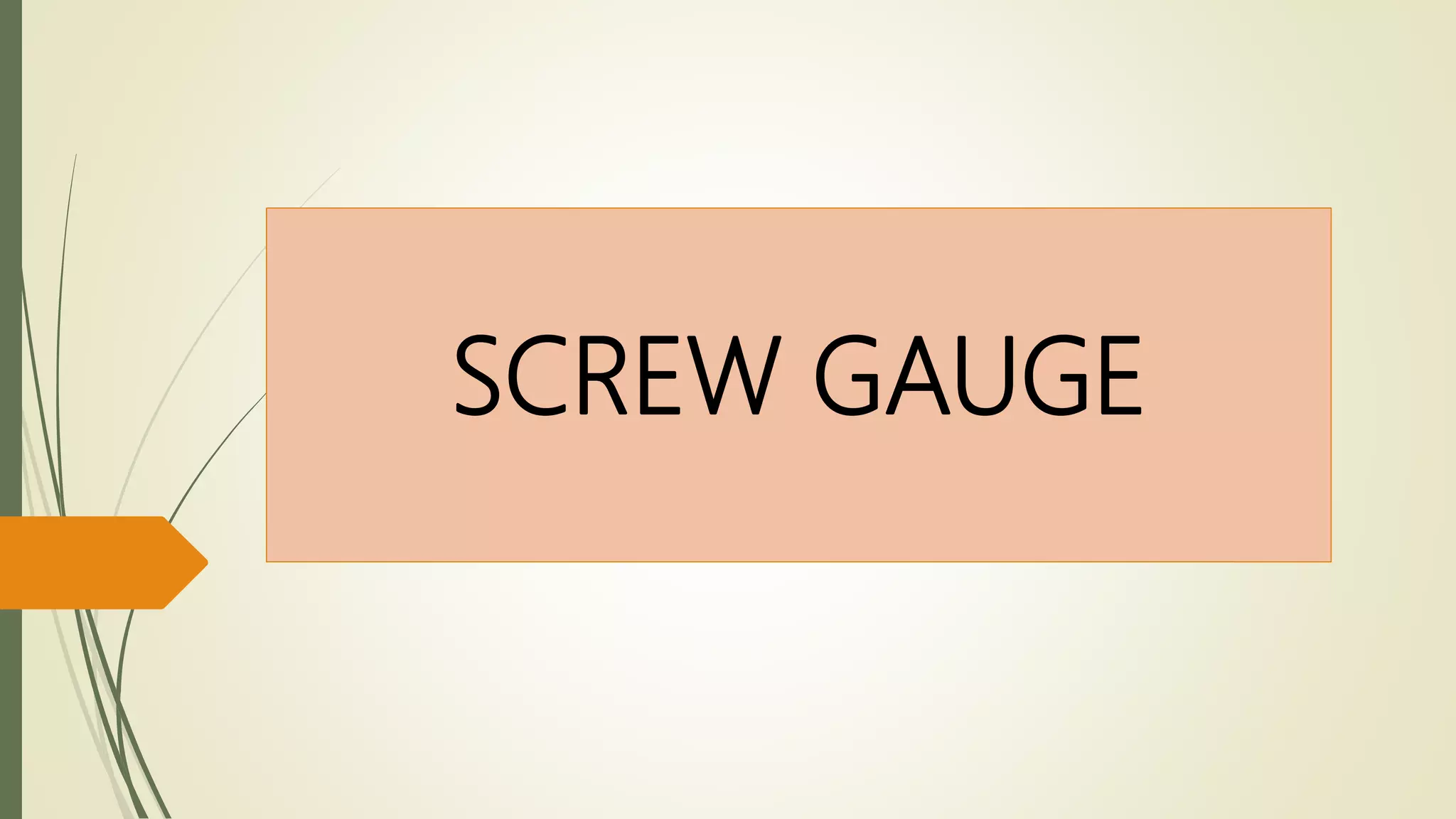 Screw gauge | PPTX