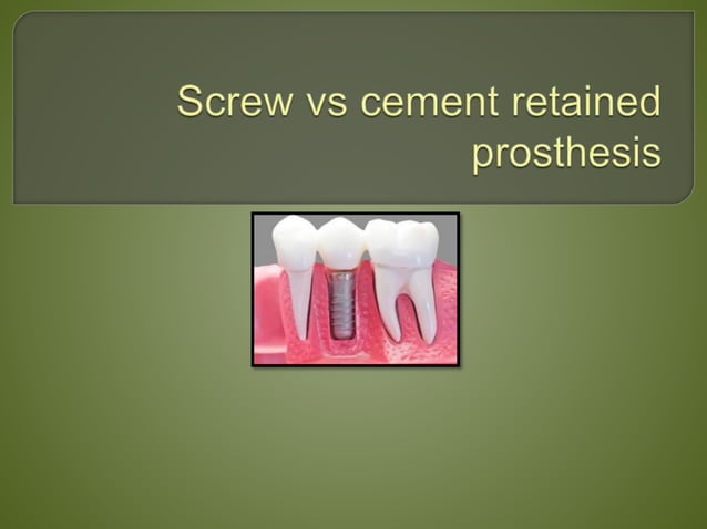 Screw retained vs cement retained prosthesis.pptx