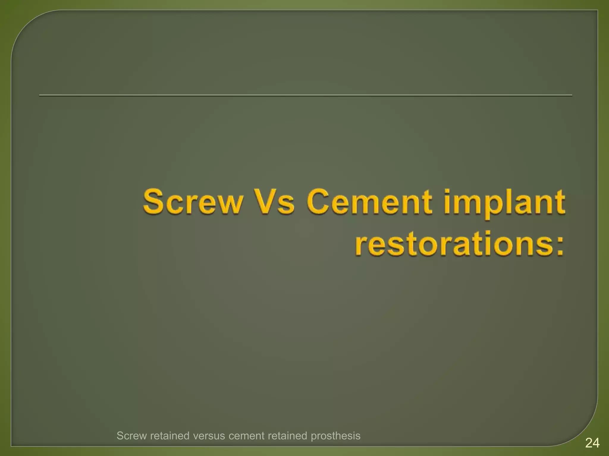 Screw retained vs cement retained prosthesis.pptx
