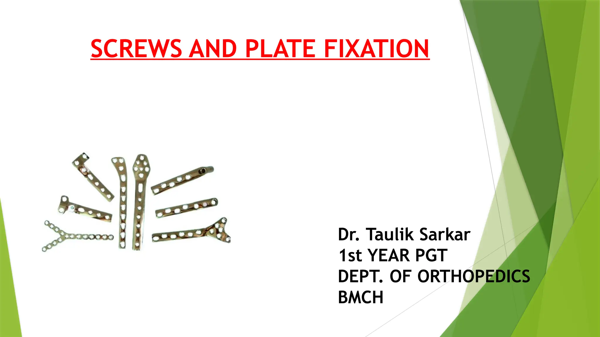 Screws and Plate for orthopaedic surgery | PPTX