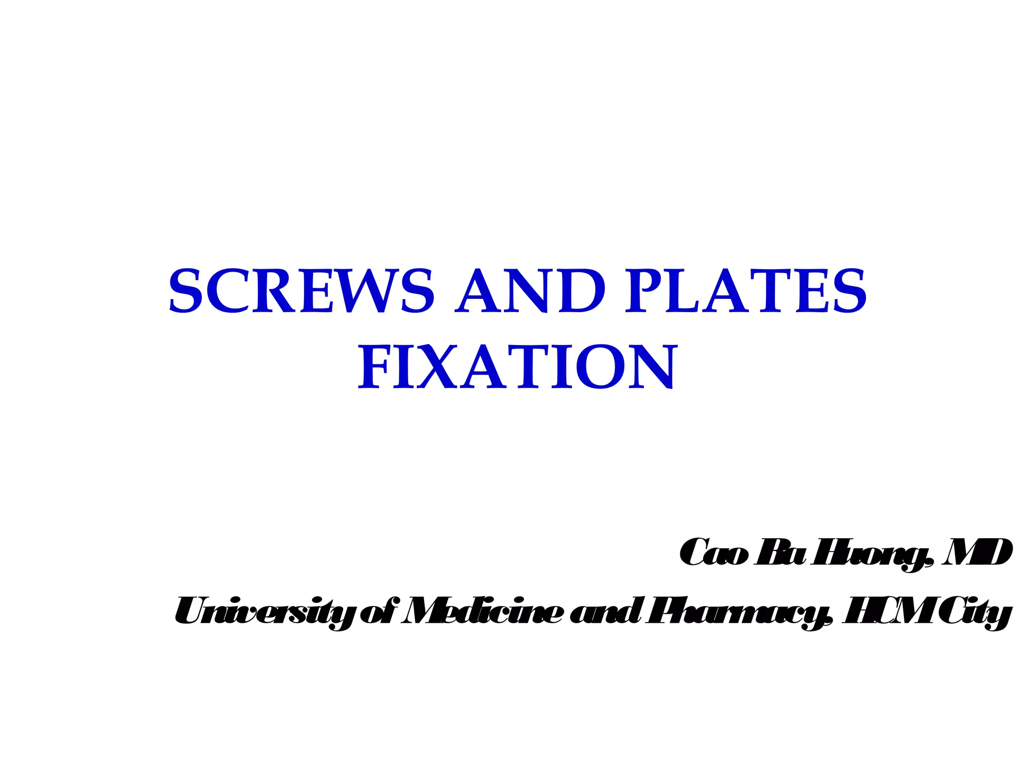Screws and plates fixation | PPT