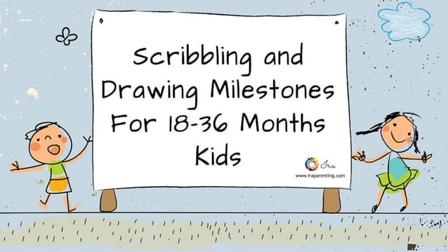 Scribbling and Drawing Milestones for 18-36 Months Kids | PDF