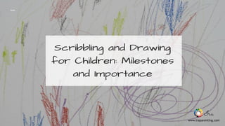 Scribbling and Drawing Milestones for 18-36 Months Kids | PDF