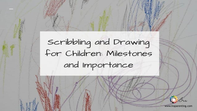 Scribbling and Drawing Milestones for 18-36 Months Kids | PDF