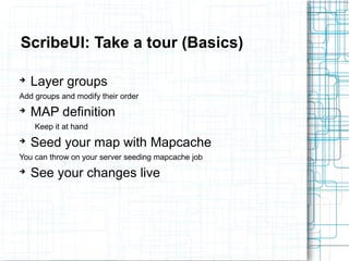 ScribeUI: La productivité avec MapServer | PPT