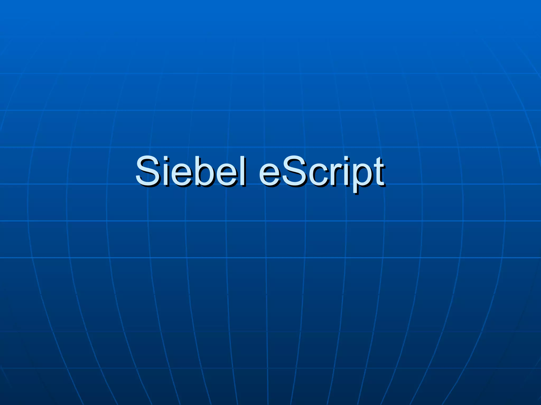 Siebel eScript | PPT