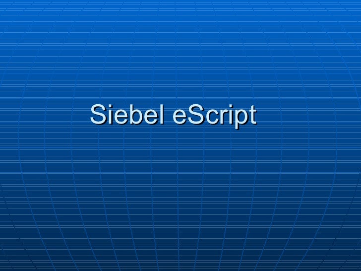 Siebel Escript