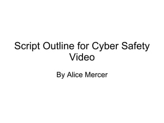 Script Outline For Cyber Safety Video | PPT