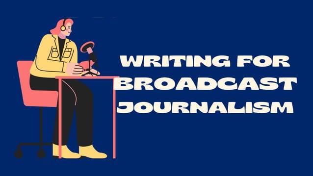 Script and Screen The Nuts and Bolts of TV News Writing.pptx