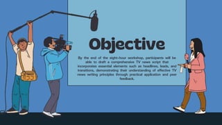 Script and Screen The Nuts and Bolts of TV News Writing.pptx