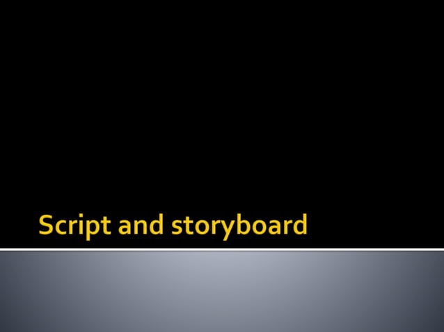 Script and storyboard | PPT