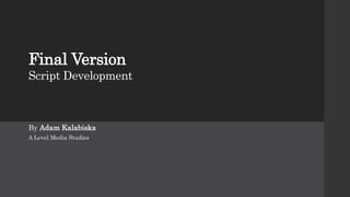 Script development - final (5) | PPT