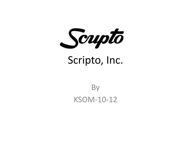 Scripto, Inc. (shared using VisualBee) | PPT