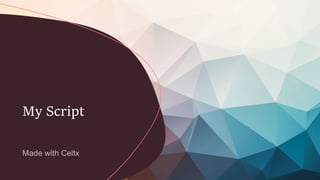 scriptpp.pptx b2 script with the celtx w | PPT