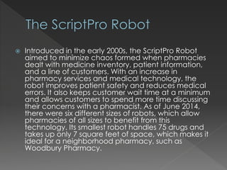 ScriptPro Robot Dispensing System Assists Pharmacists | PPT