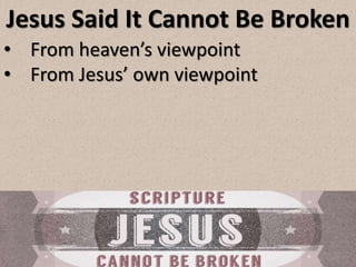 Scripture cannot be broken part 1 | PPT