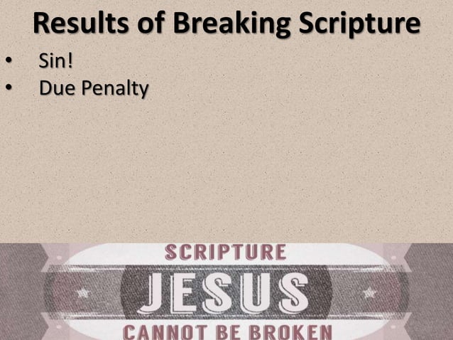 Scripture cannot be broken part 2 | PPT