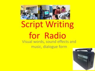 Script writing for Television & Radio | PPTX