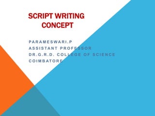 Script writing : concept | PPTX