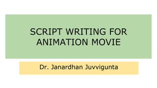 Script writing for animation movie | PPTX | Computer Animation ...