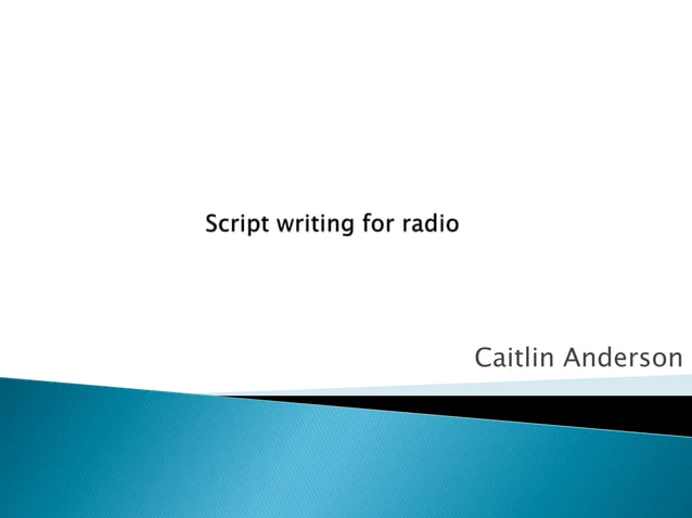 Script writing for radio1324 | PPT