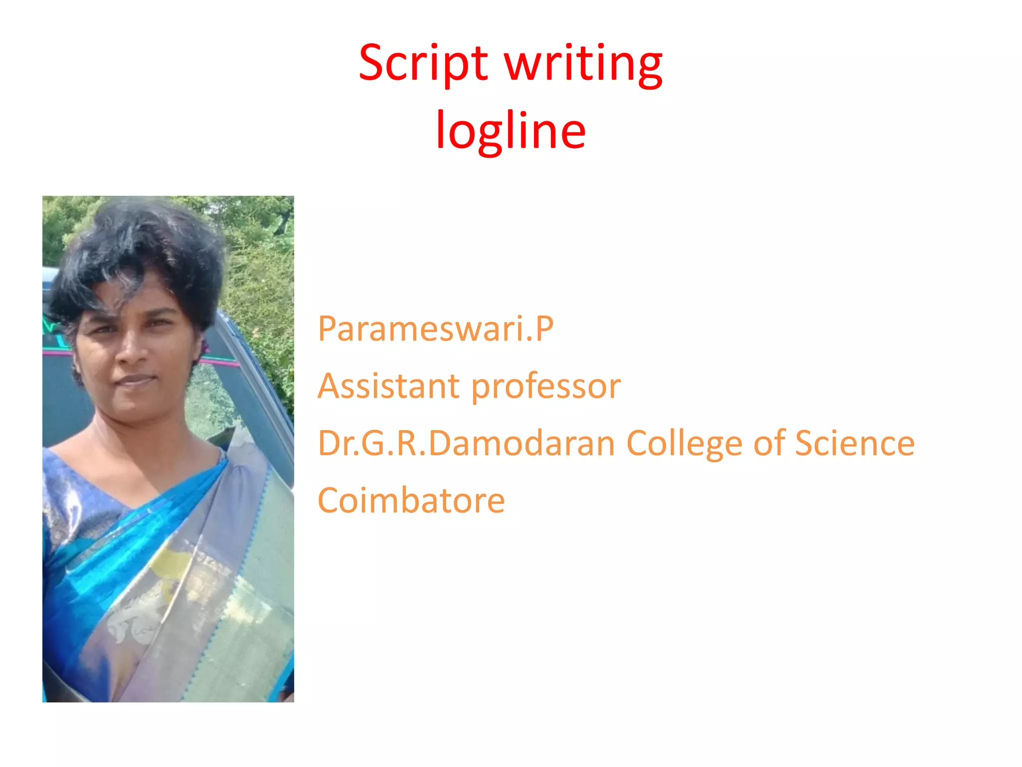 Script writing loglines | PPT