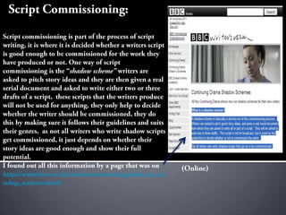 Script Writing and the Commissioning Process by Ashleigh Darlington | PPTX