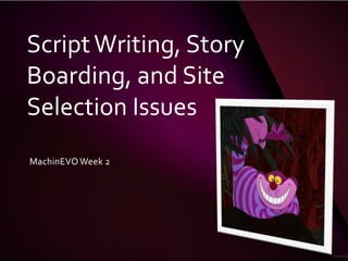 Script writing, story boarding, and site selection issues | PPTX ...