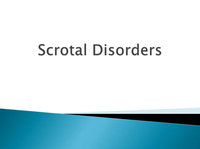 Scrotal disorders | PPTX