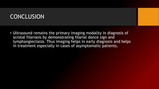 Radiological Findings in Scrotal Filariasis - A Case Series | PPTX