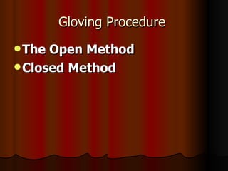 Scrubbing, gowning and gloving technique | PPT