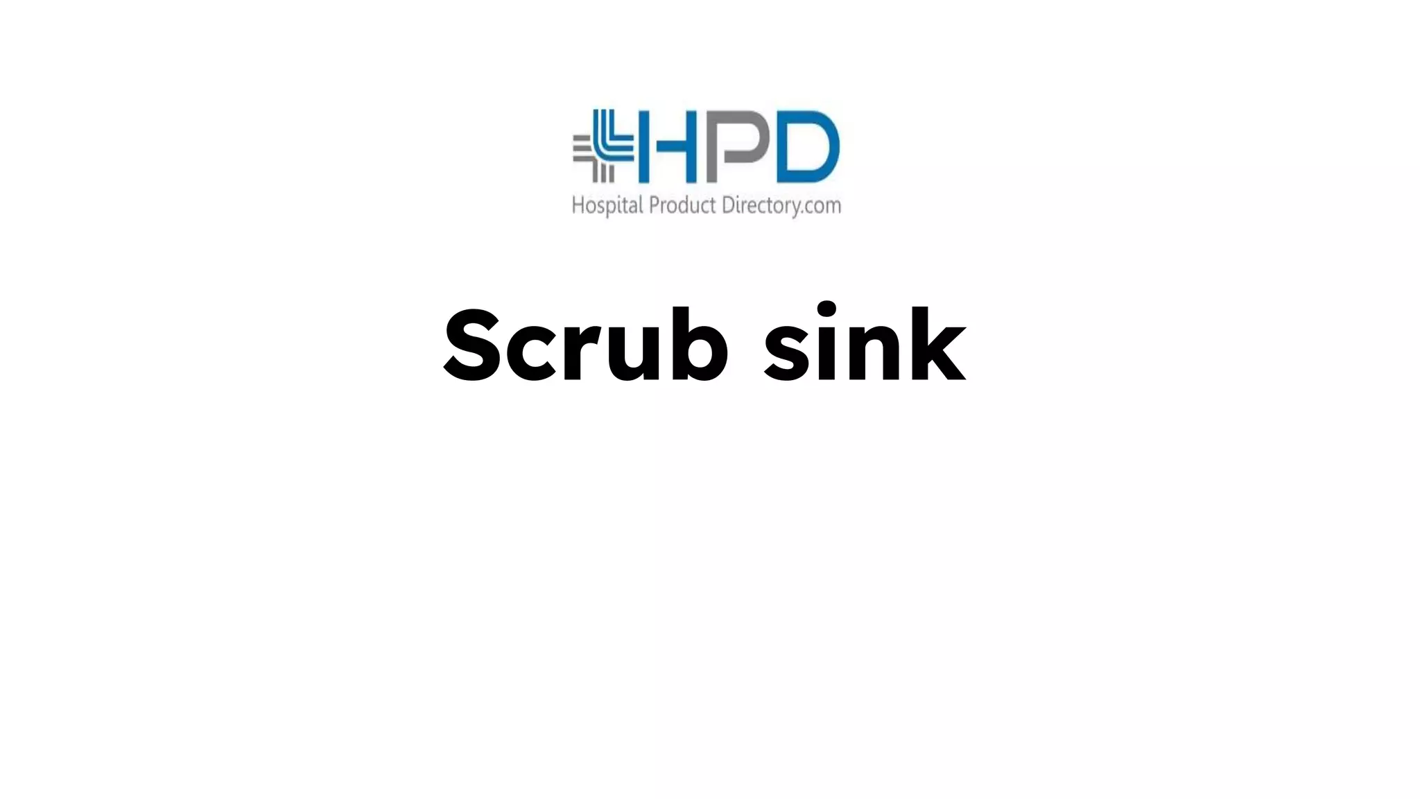 Scrub Sink: Maintaining Hygiene and Infection Control | PPTX