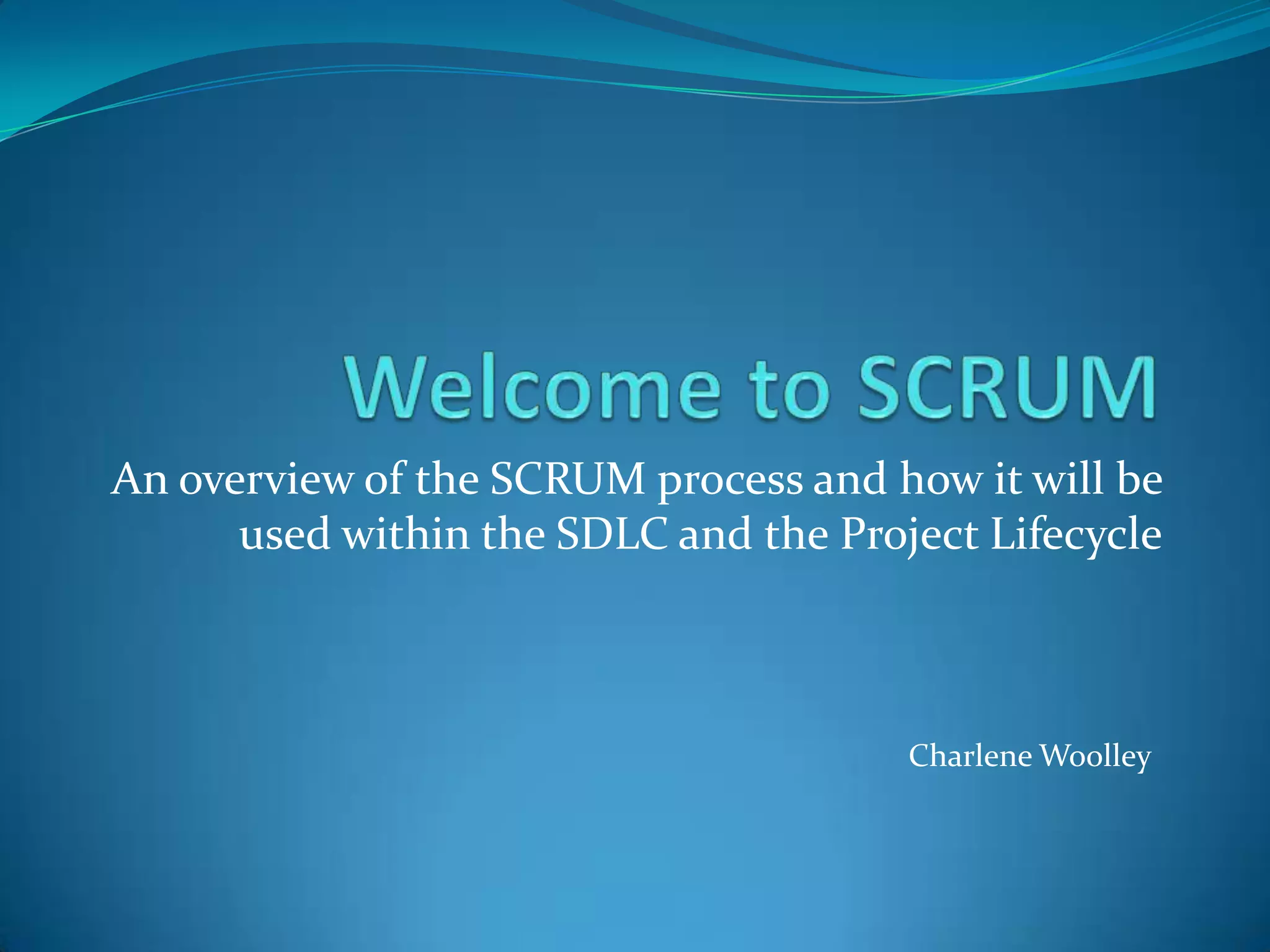 Welcome to SCRUM | PPTX | Technology & Computing
