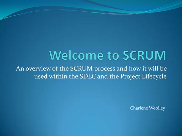 Welcome to SCRUM | PPTX | Technology & Computing