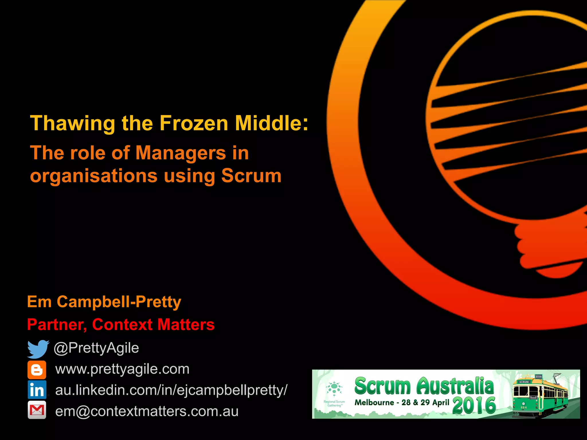 Thawing the Frozen Middle: The role of Managers in organisations using ...