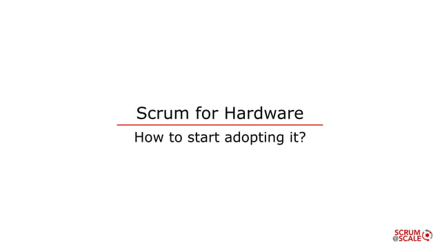 Engineering practices in Scrum for Hardware - Sisma Spa Case Study | PPT