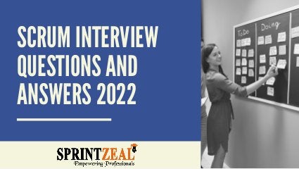 Scrum Interview Questions And Answers 2022 | PPT
