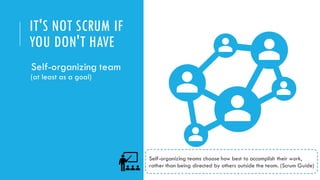 Scrum is not for everyone: How Scrum does not look like | PPT
