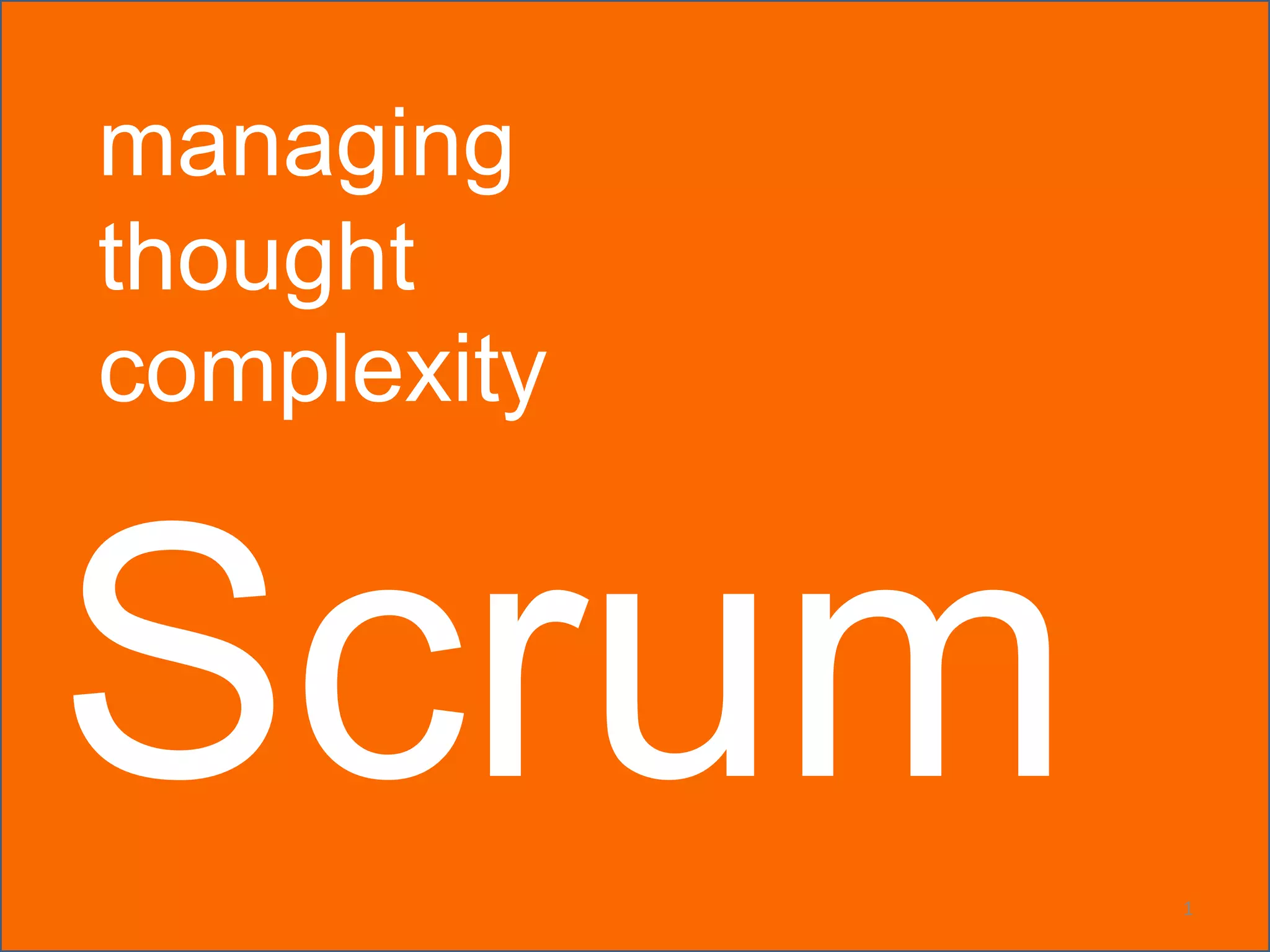 Scrum managing through complexity | PPT