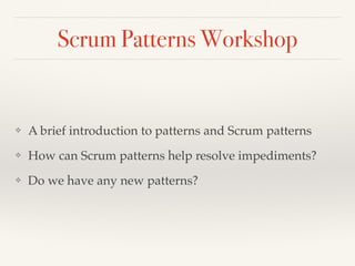 Scrum patterns workshop | PPT