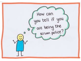 Are you the Scrum Police? | PPTX