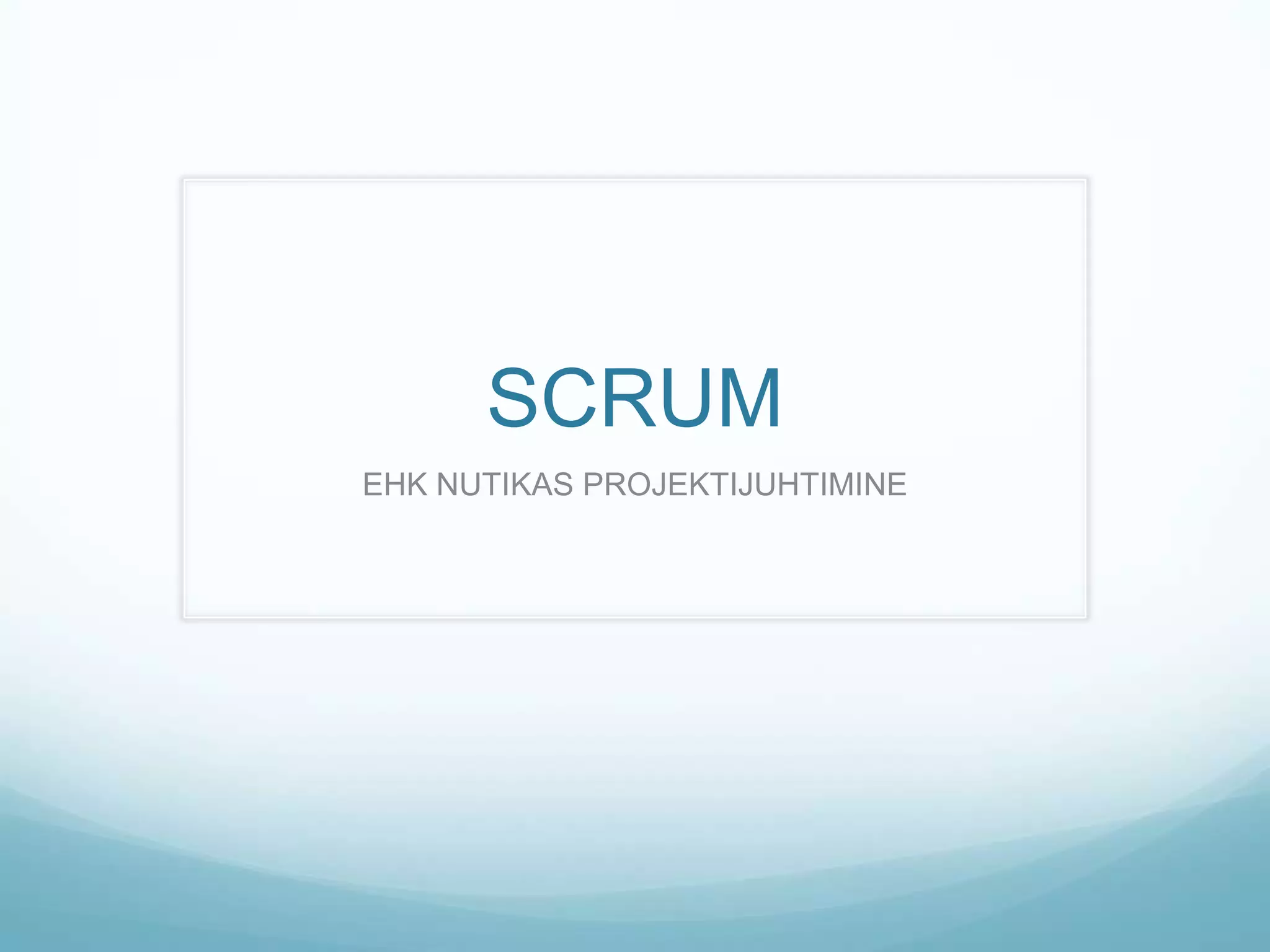 Vaiko Hansson BeWise seminar "Scrum projektijuhtimine ehk arukas projektijuhtimine" | PPTX ...