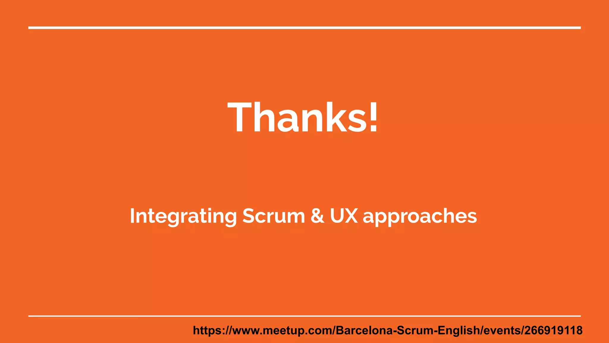 Scrum & UX - Barcelona Scrum Meetup | PPT