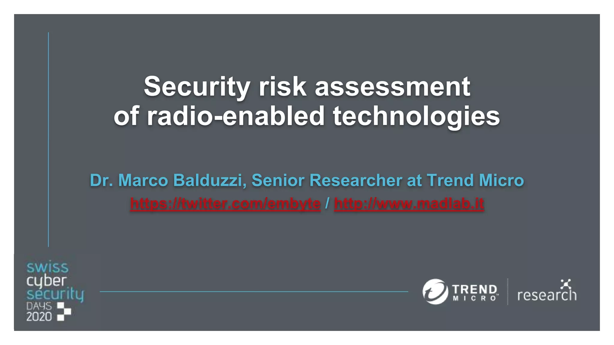 SCSD 2020 - Security Risk Assessment of Radio-Enabled Technologies | PPT
