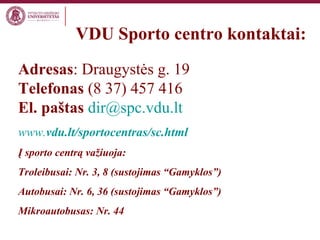 VDU Sporto Centras | PPT
