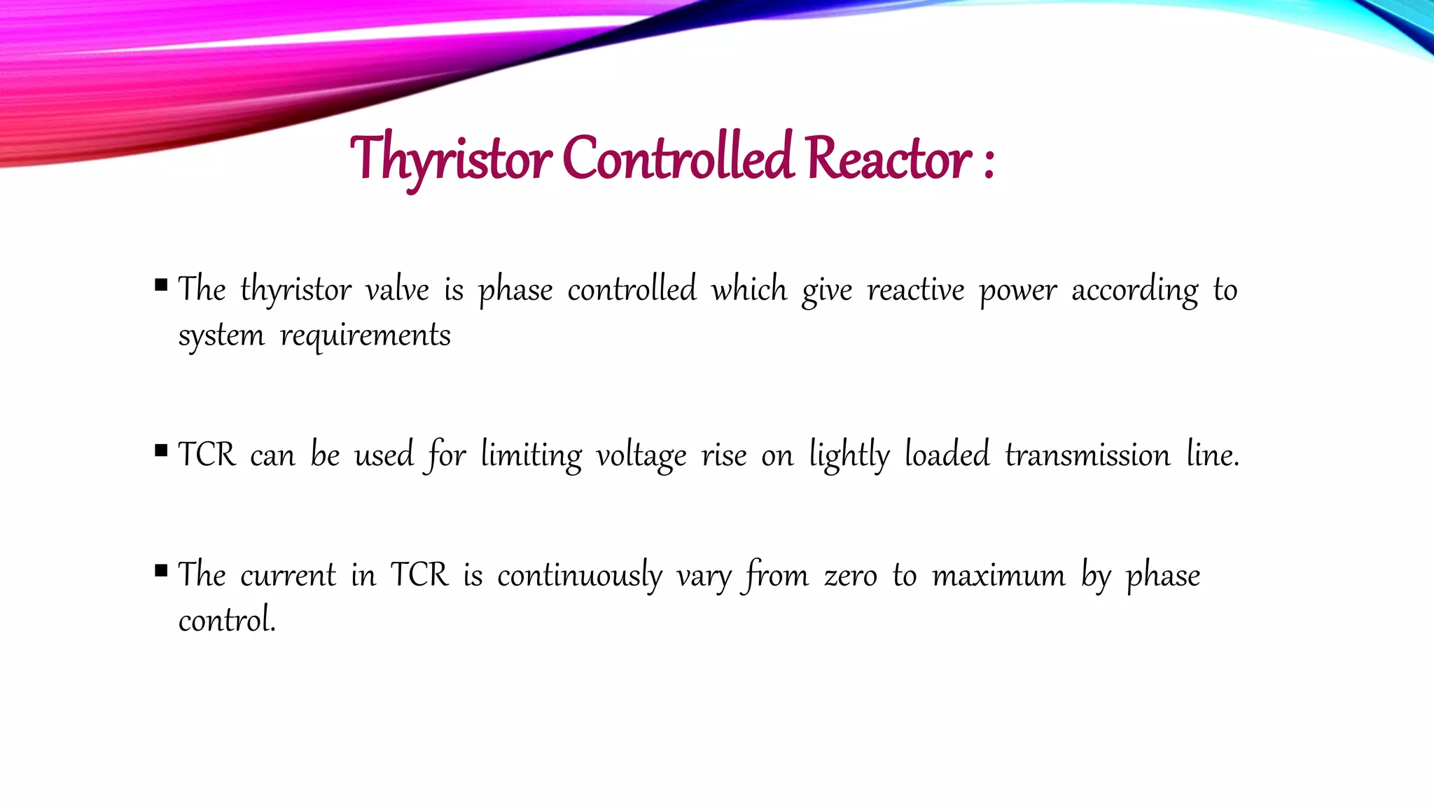 Saturated Reactor(SR) & Thyristor Controlled Reactor(TCR) | PPTX