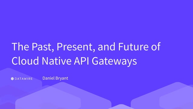 SoftwareCircus 2020 "The Past, Present, and Future of Cloud Native API ...